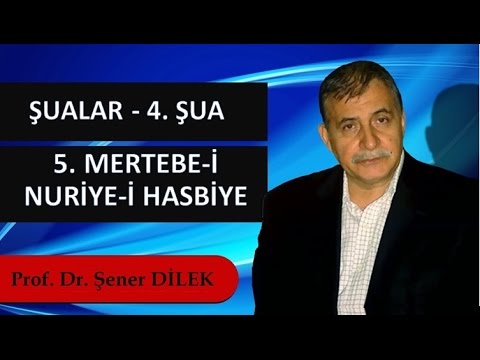 Prof. Dr. Şener Dilek - Şualar - 4. Şua - 5. Mertebe-i Nuriye-i Hasbiye - 1. Mesele