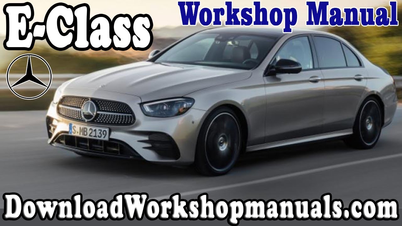 🆕mercedes E Class Workshop Manual Mercedes Service Manual !amazing ...