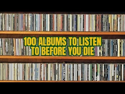 Countdown of the 100 Greatest Albums to Listen to Before You Die - YouTube