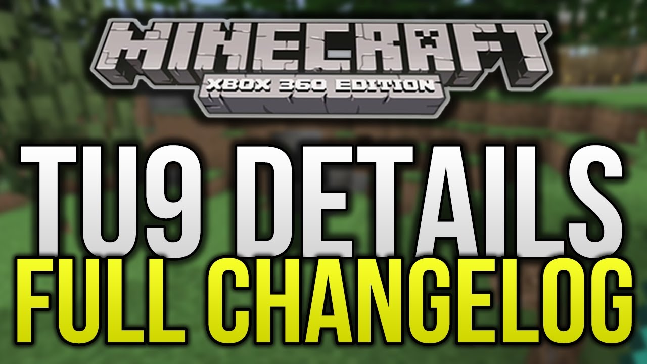 Minecraft (Xbox 360) - TU9 Full Features / Changelog + 1 WEEK AWAY! IN ...