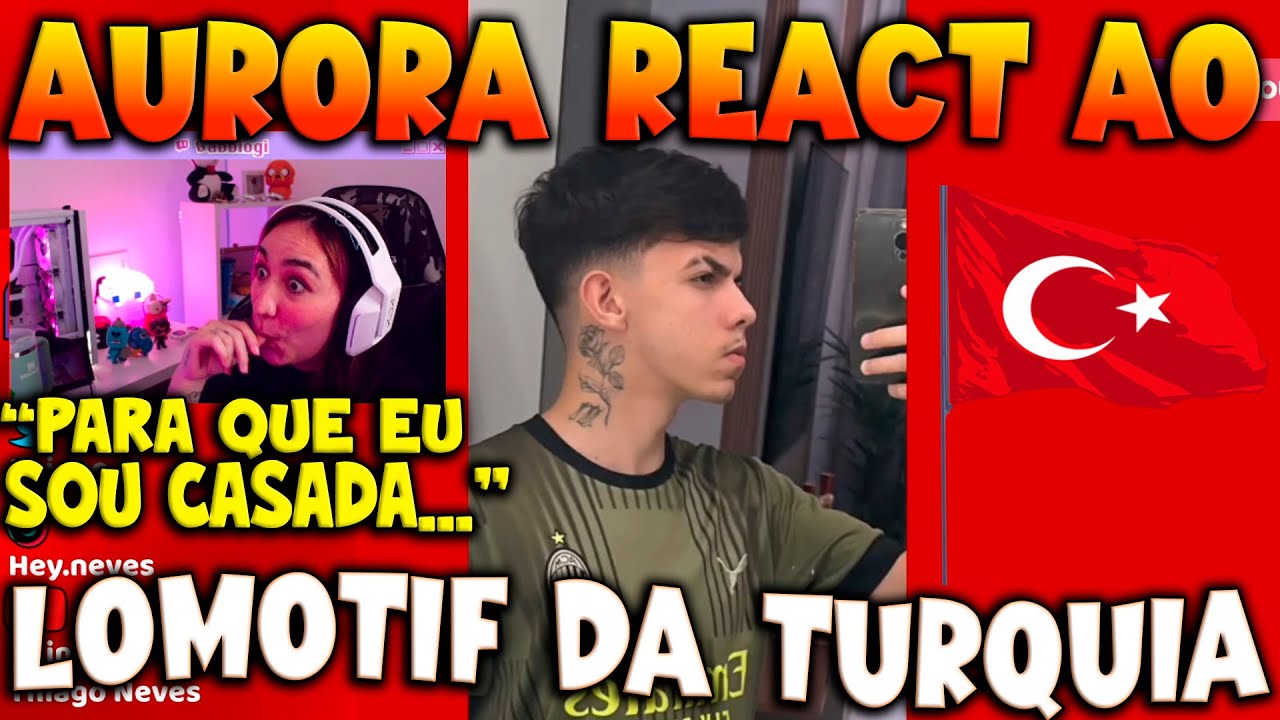 AURORA REACT AO LOMOTIF DA TURQUIA 😏🔥 #aurorarp #gabiiogi #bkinho # ...