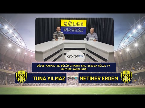 GÖLGE MARKAJ 36.BÖLÜM: 21 MART 2023