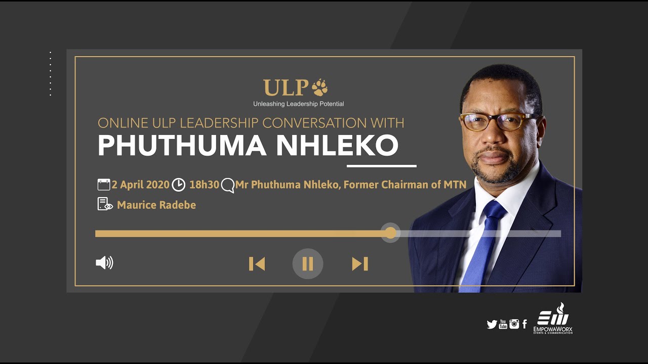 Online ULP Leadership Conversations with Phuthuma Nhleko - YouTube