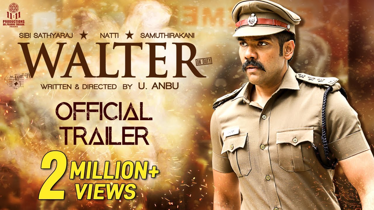 Walter Tamil Movie Official Trailer | 2K | Sibi Sathyaraj | Shirin ...