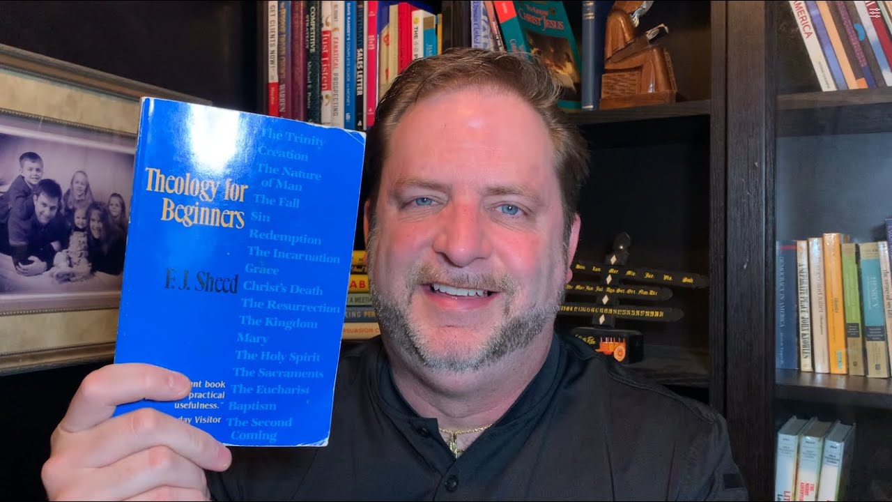 Theology for Beginners by Frank Sheed - YouTube