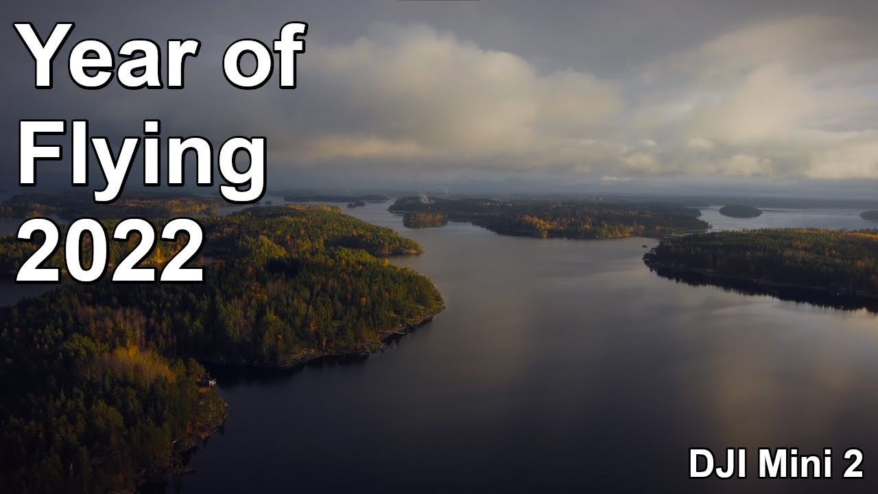 Year of Flying 2022 | DJI Mini 2 - YouTube