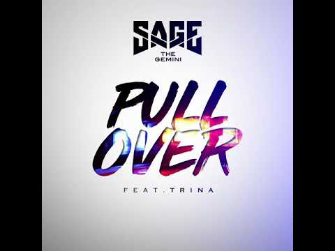 Sage The Gemini - Pull Over ft Trina (Exclusive Audio)