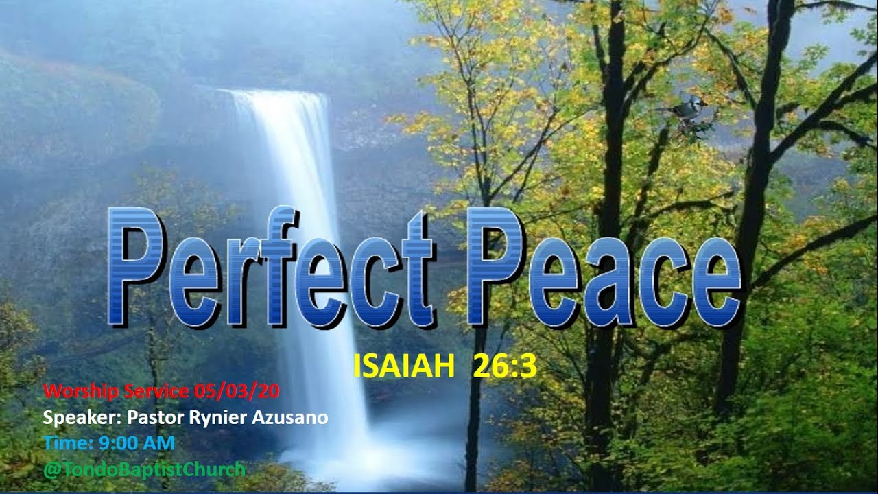 PERFECT PEACE/ SERMON By Pastor Rynier Azusano - YouTube