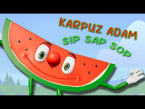 Karpuz Adam Şip Şap Şop - Muhteşem Eğitici Bebek Şarkıları