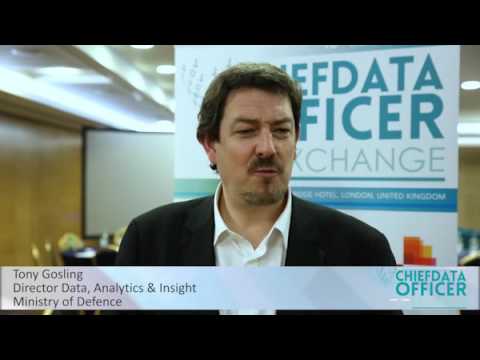 Tony Gosling, Director Data, Analytics and Insight, Ministry of Defence ...