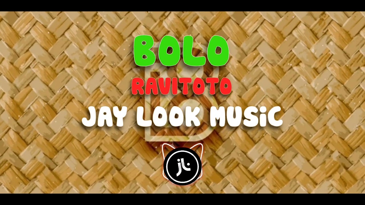 BOLO - RAVITOTO - JAY LOOK MUSiC REMIX - YouTube