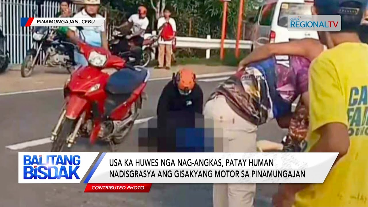 Usa ka Huwes, Patay Human Nadasmagan ang Gisakyan Niining Motor sa ...