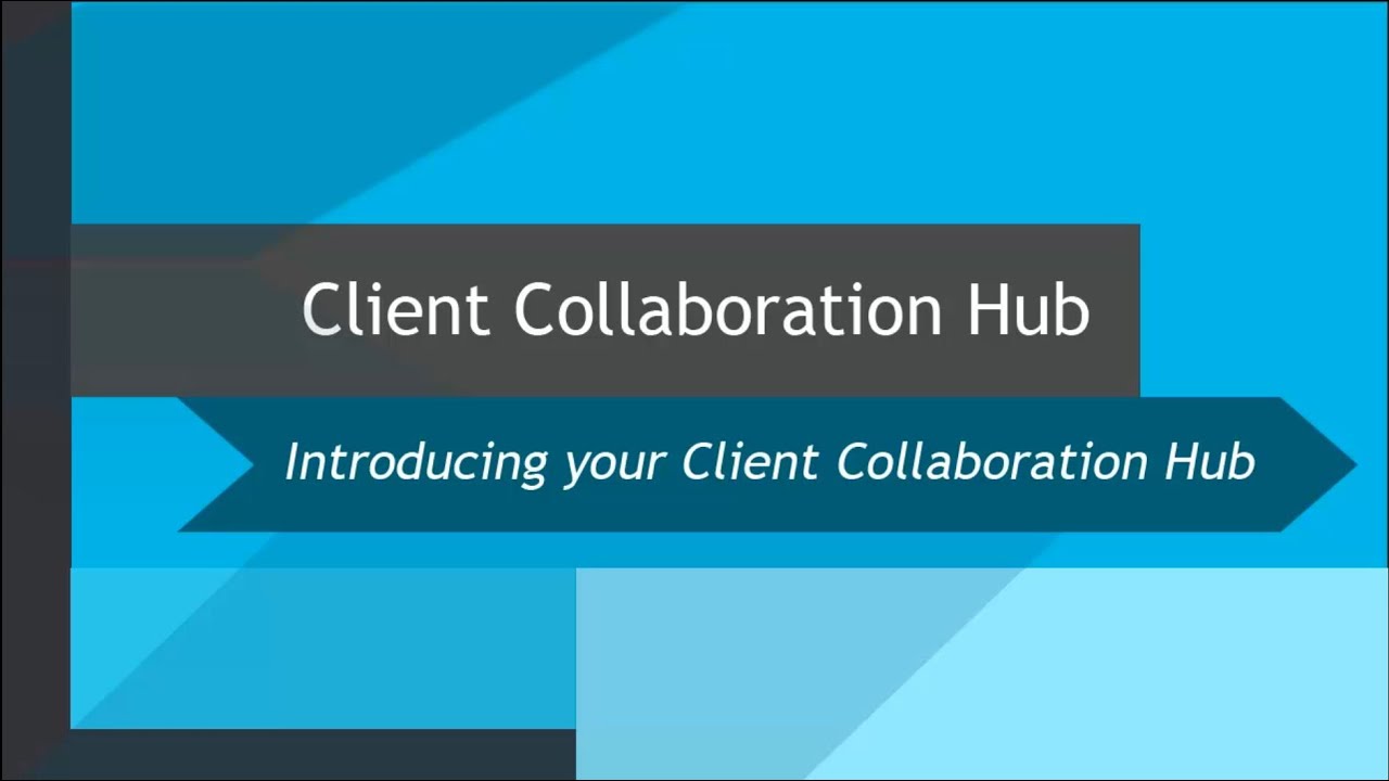 CCH Axcess™ Client Collaboration: Introduction to Client Collaboration ...
