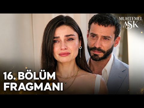 Muhtemel Aşk 16. Bölüm Fragman