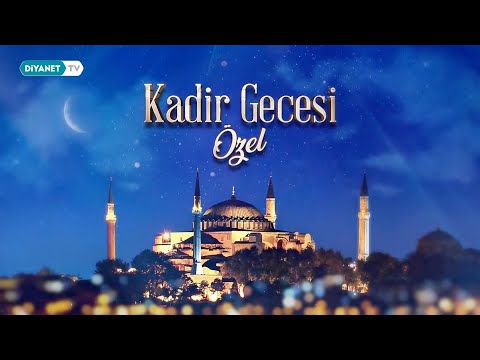Ayasofya Kadir Gecesi Özel Programı