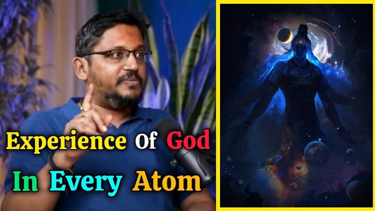 Experience of God Within Every Atom in This Universe - Explained by ...