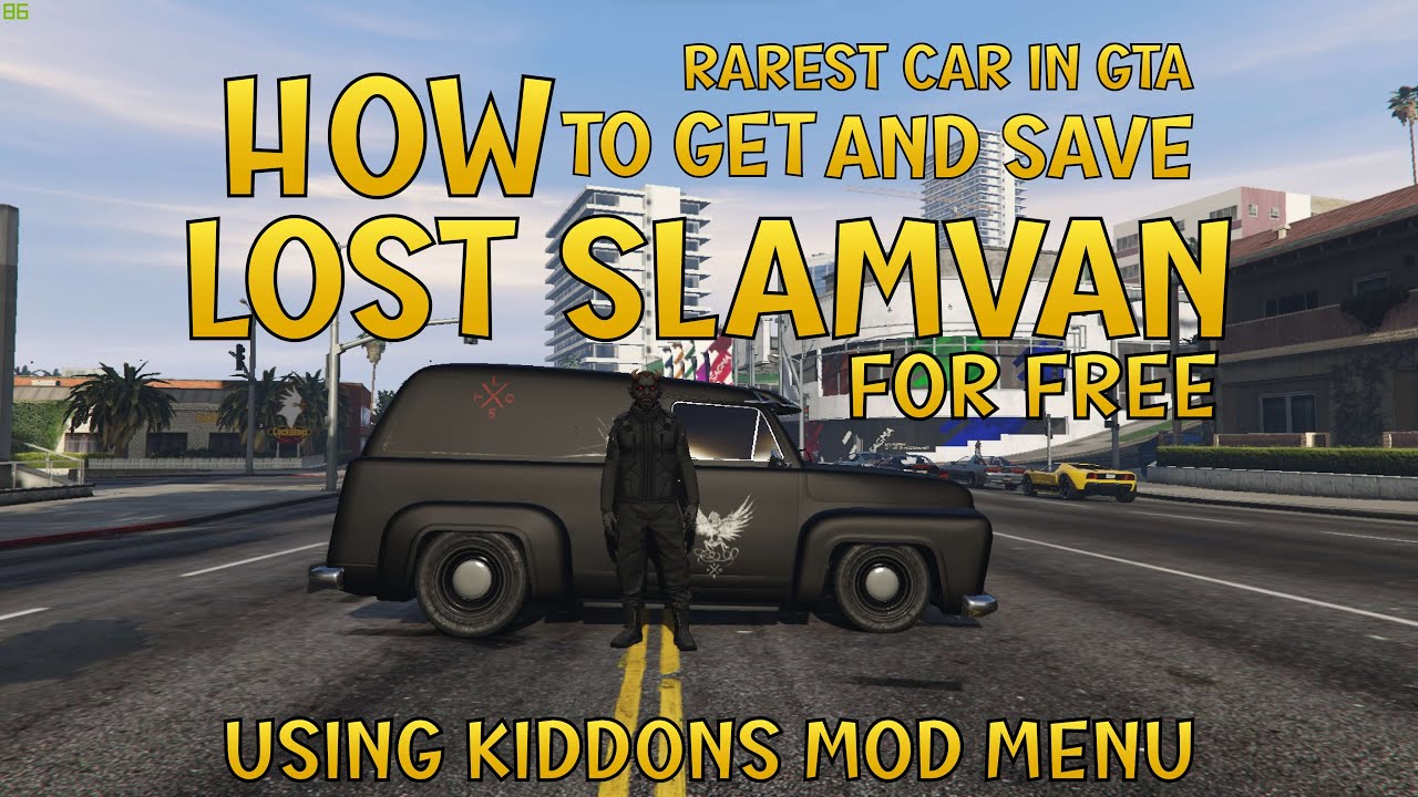 How to get the lost slam van for free using kiddons mod menu - YouTube