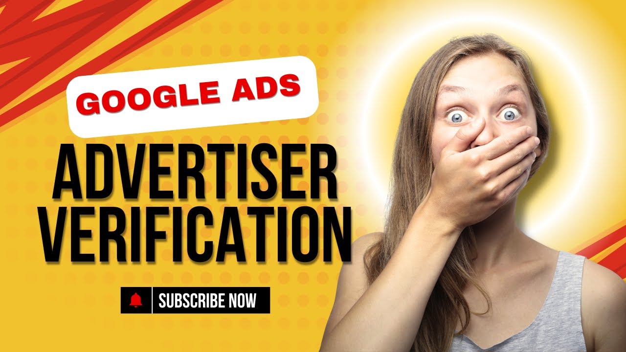 Google Ads Advertiser Verification Explained: Step-by-Step Guide - YouTube