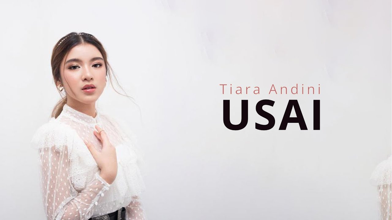 Tiara Andini - Usai (Lirik) - YouTube