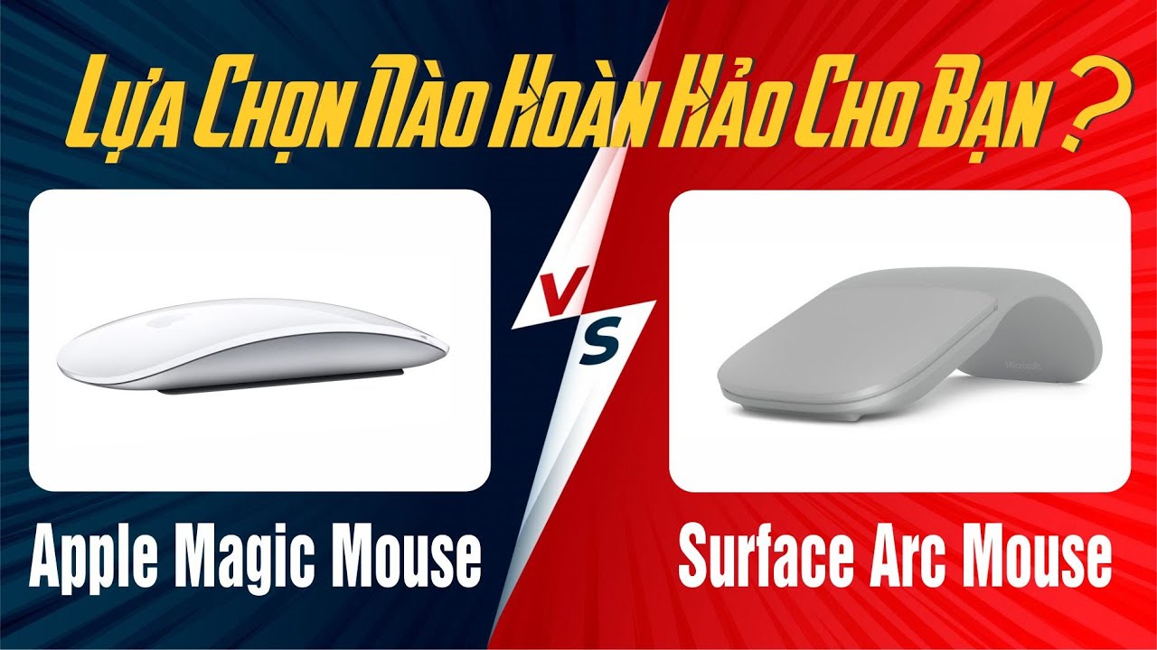 Apple Magic Mouse và Microsoft Surface Arc Mouse: Lựa Chọn Nào Hoàn Hảo ...