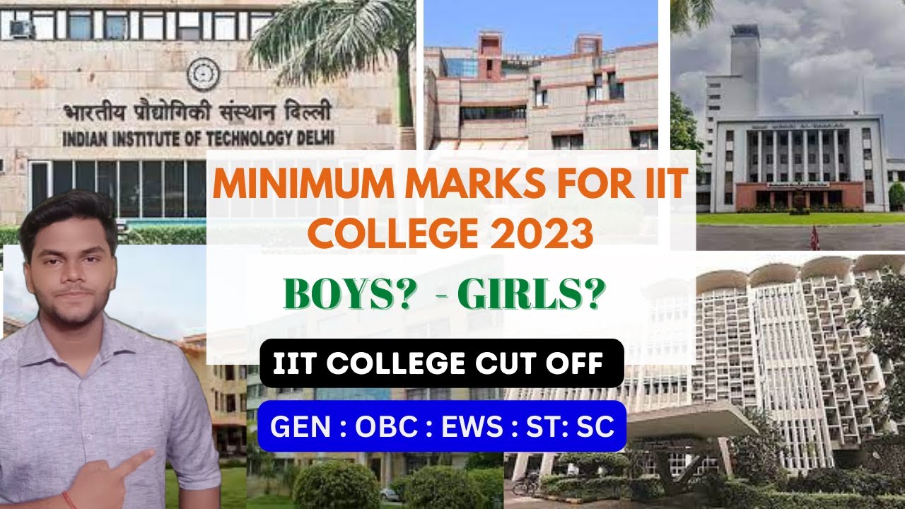 Minimum Marks For IIT College Category wise, JEE ADVANCED 2023, Top IIT ...