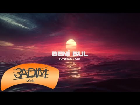 Murat Onay X Nakil - Beni Bul ( Official Lyric Video )