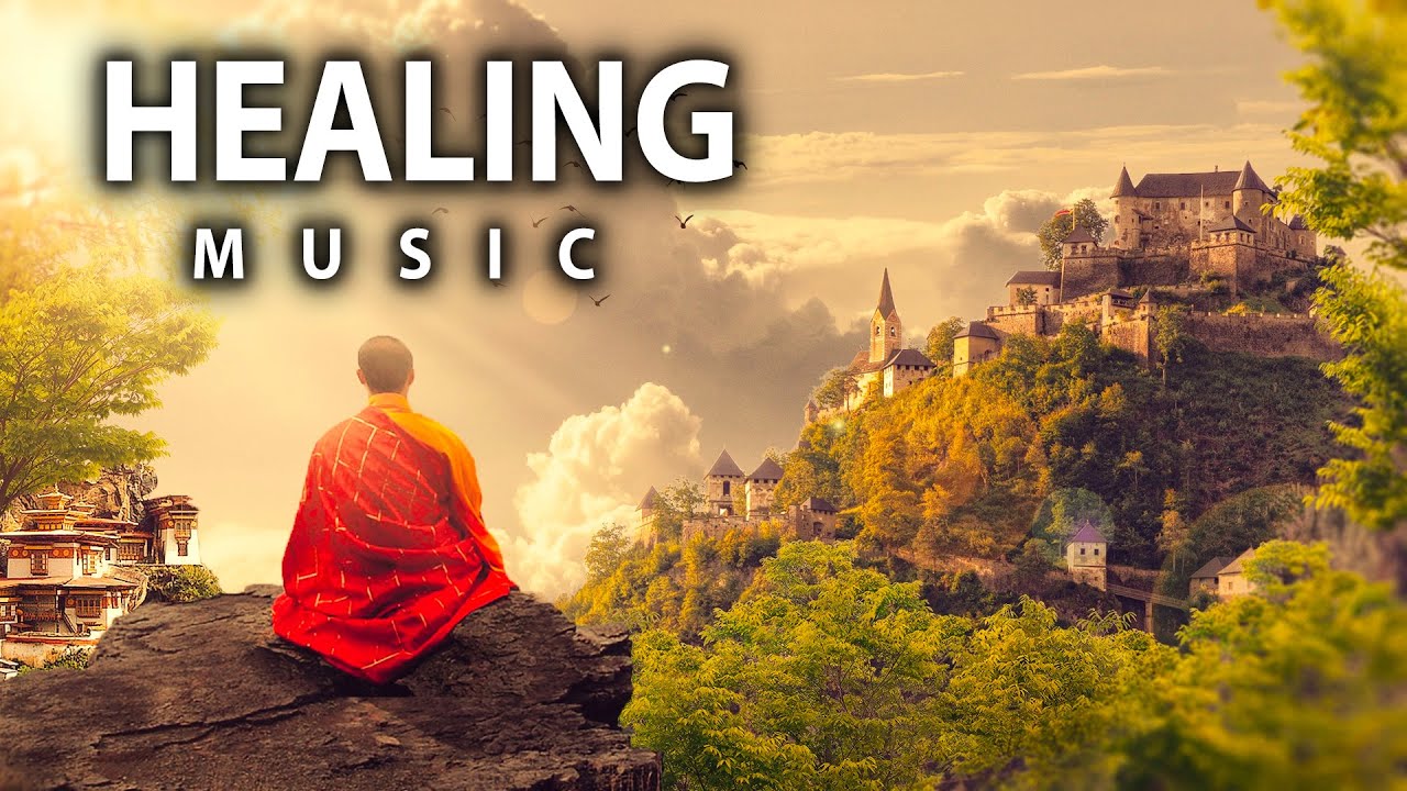 Healing Music for the soul, Positive Energy Meditation Music, Relaxing ...