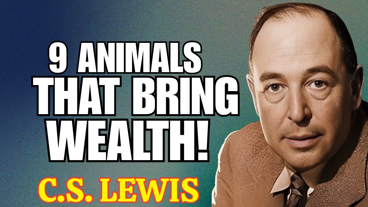 9 Animals That Attract Wealth – Let Them In! | C.S. Lewis Sermons 2025 ...