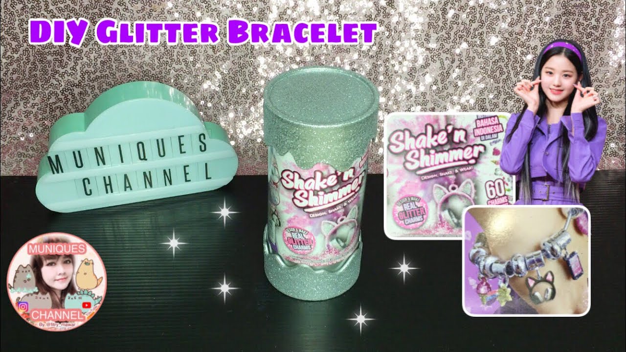 Tutorial Cara Membuat Aksesoris Gelang Glitter Lucu | DIY Shake n ...