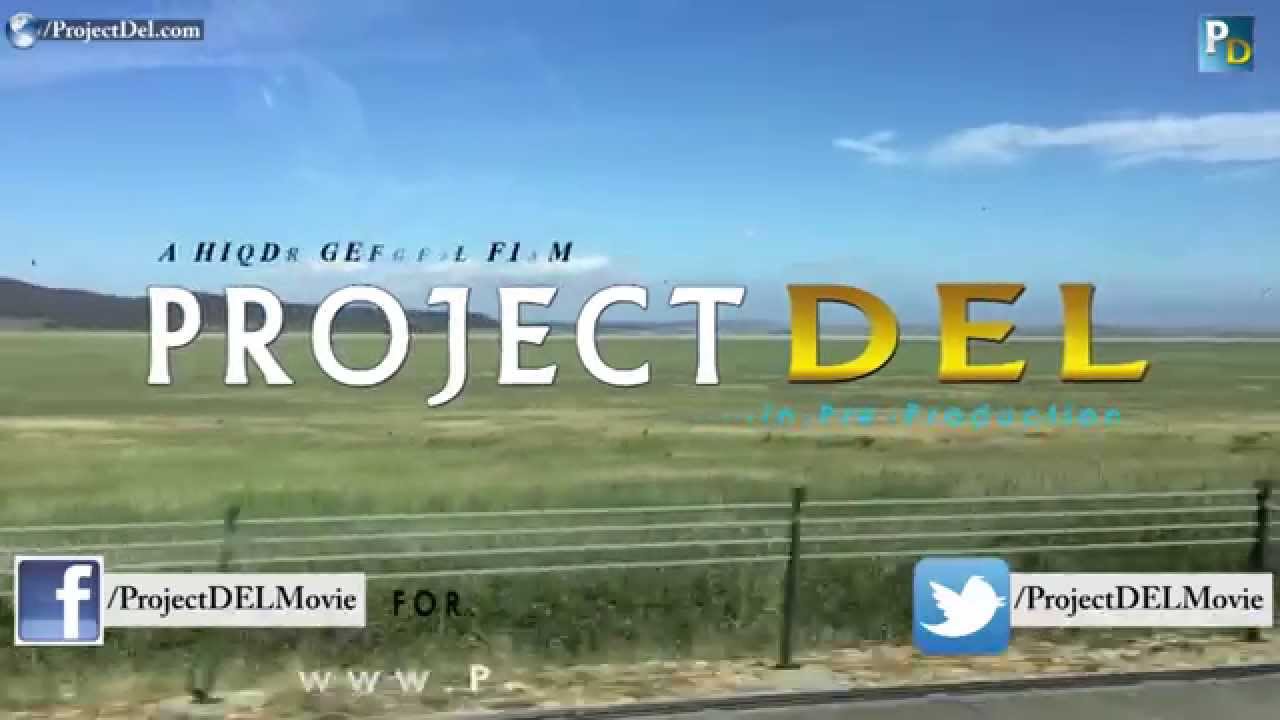 "PROJECT DEL" movie coming 2016 (Pre-production Teaser 2) - YouTube