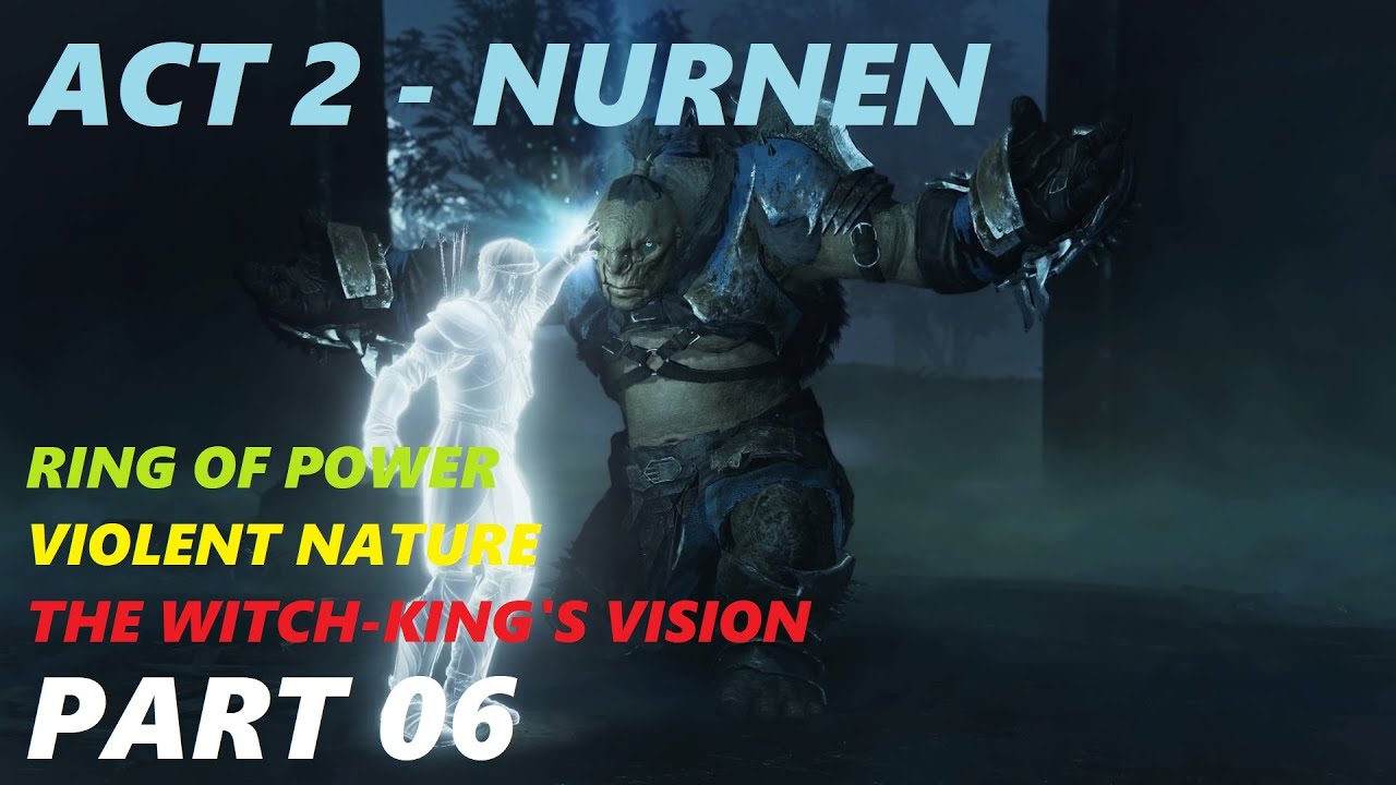 SHADOW OF WAR (MIDDLE EARTH) Walkthrough Part 06: ACT 2 - Nurnen Quest ...