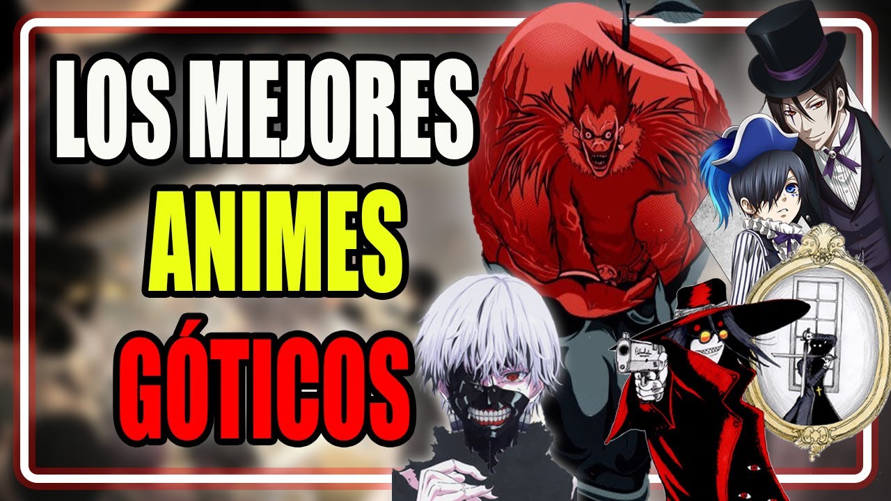 TOP 5 ANIMES GÓTICOS: EXPLORANDO LA PSIQUE HUMANA EN UN CONTEXTO ...