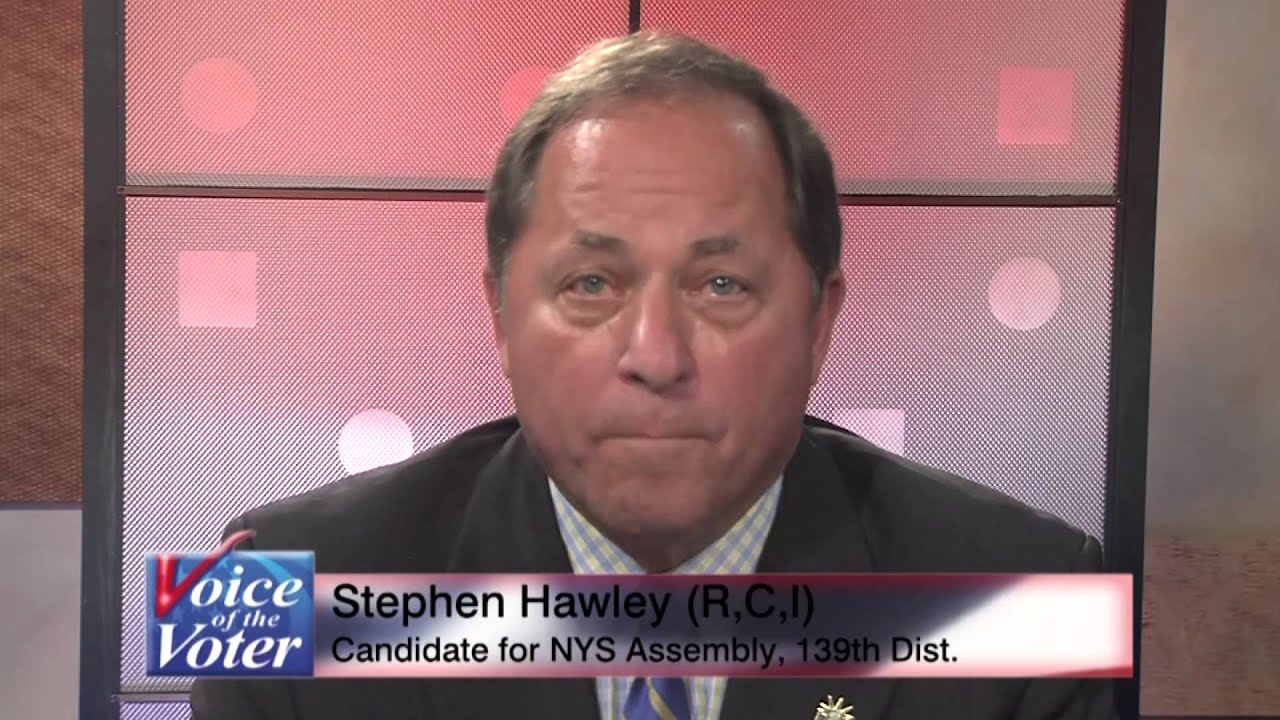 Stephen M. Hawley (R,C,I), Candidate for the 139th State Assembly ...
