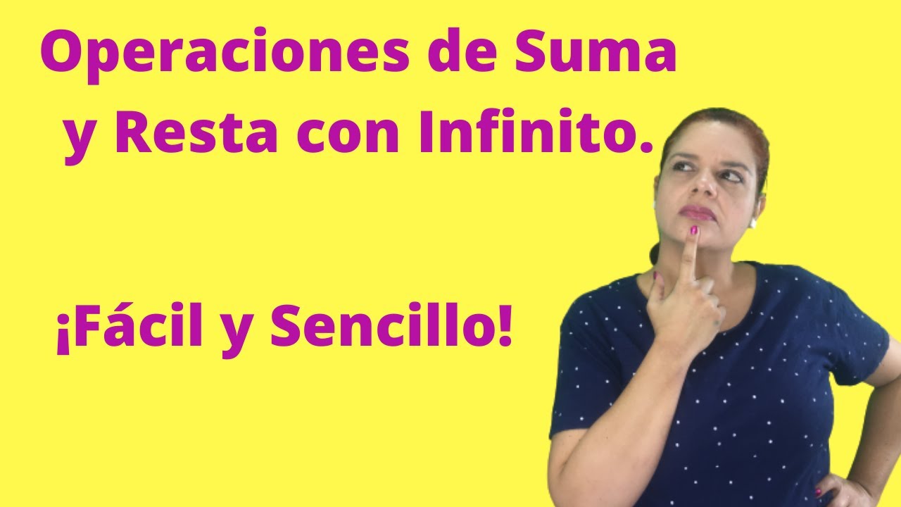 Operaciones de Suma y Resta con Infinito. - YouTube