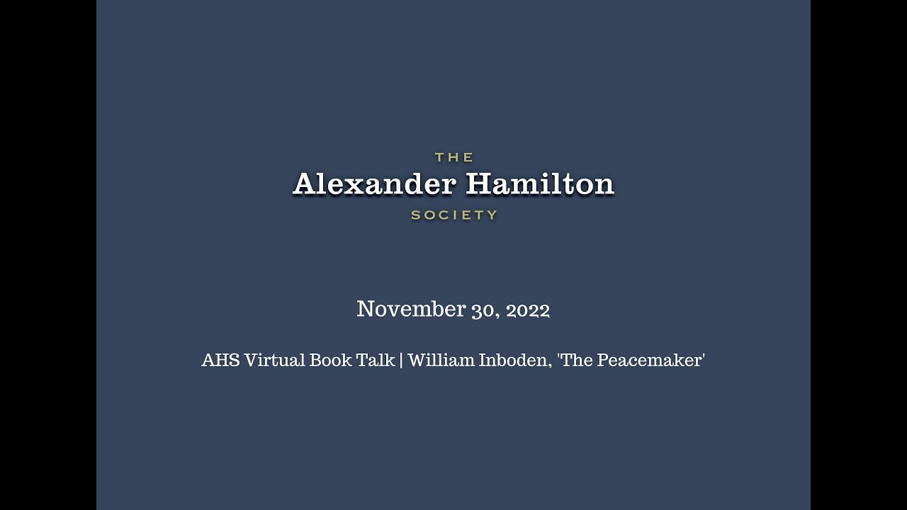 William Inboden's 'The Peacemaker' | AHS Virtual Book Talk - YouTube
