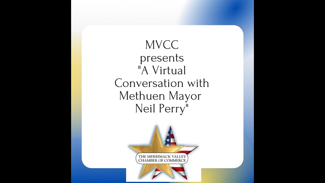 Virtual Conversation with Methuen Mayor Neil Perry - YouTube