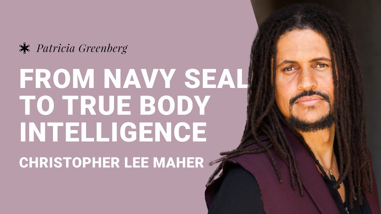 Christopher Lee Maher: From Navy SEAL to True Body Intelligence Master ...