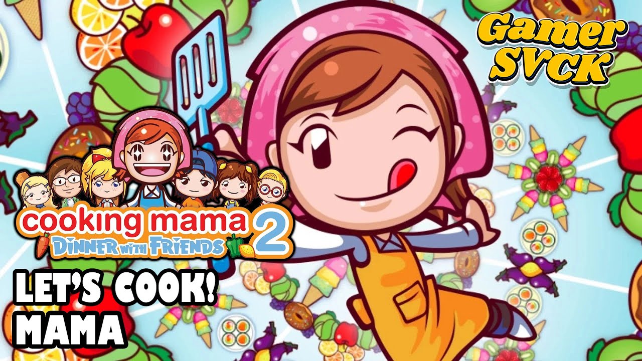 Cooking Mama 2: Dinner With Friends - Let's Cook! [Part 1: Mama] (No ...