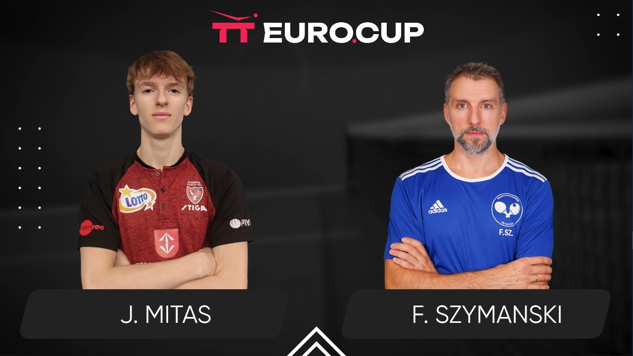 07:35 Jacek Mitas - Filip Szymanski 05.02.2025 | TT Euro.Cup Poland Elite. - YouTube