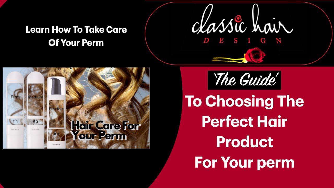 The Guide To Choosing The Perfect Hair Products For Your Perm - YouTube