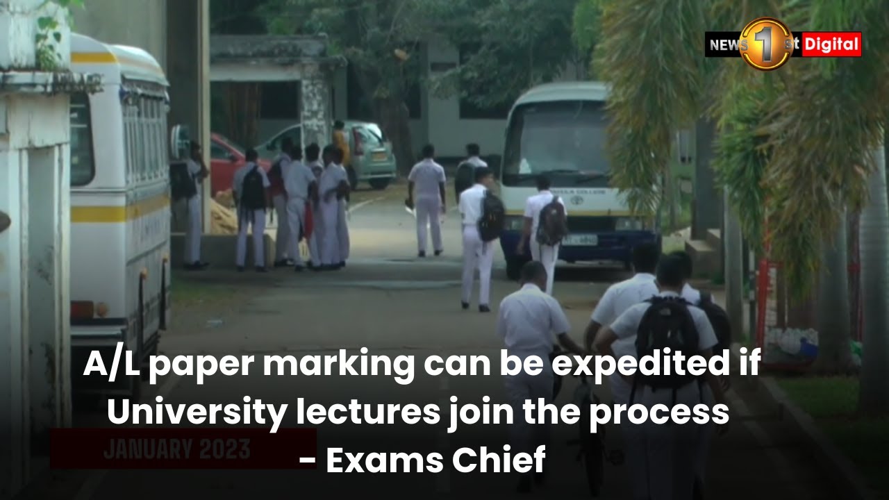 A/L paper marking can be expedited if University lectures join the ...
