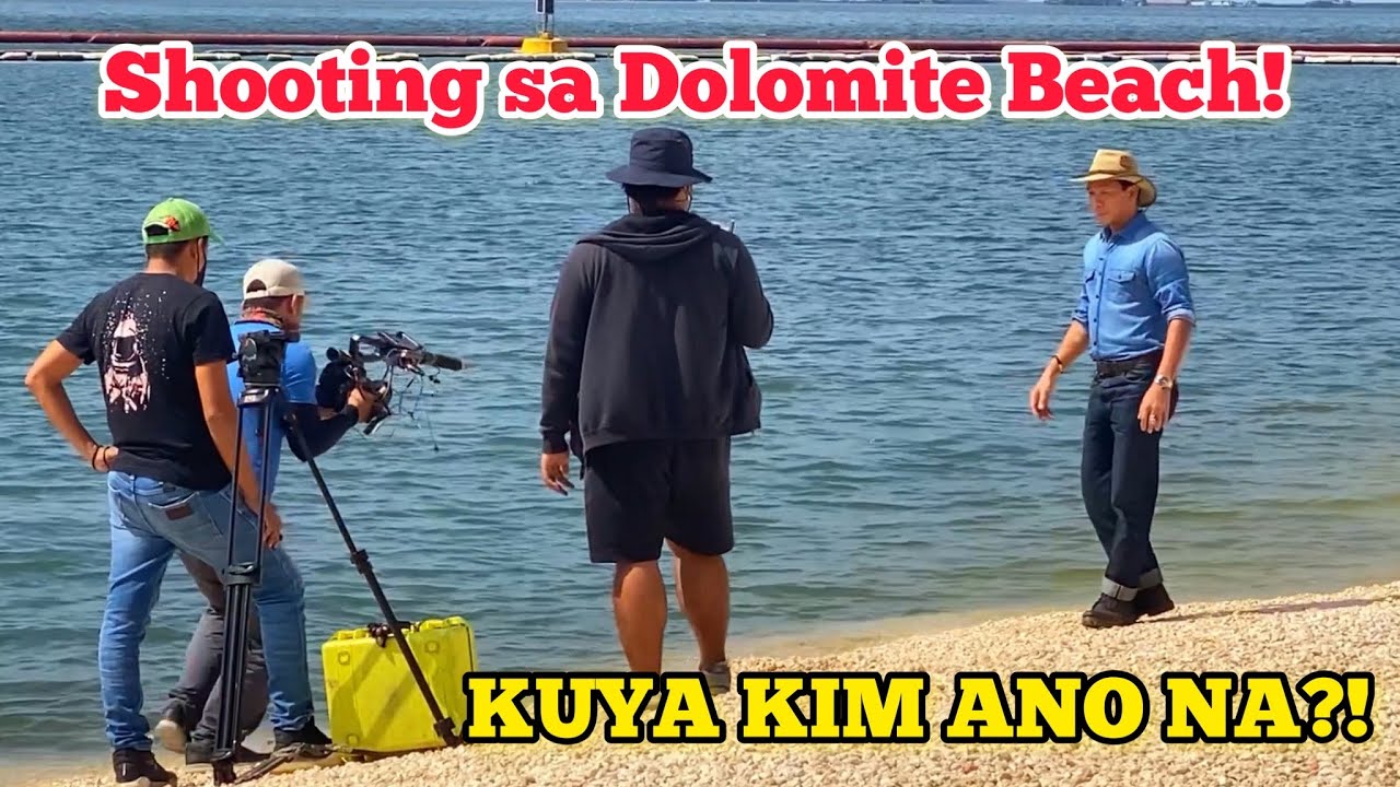 KUYA KIM ANO NA?! SHOOTING SA DOLOMITE BEACH! - YouTube