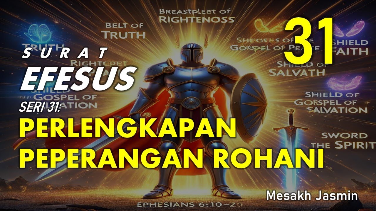 SURAT EFESUS SERI 31: PERLENGKAPAN PEPERANGAN ROHANI - YouTube