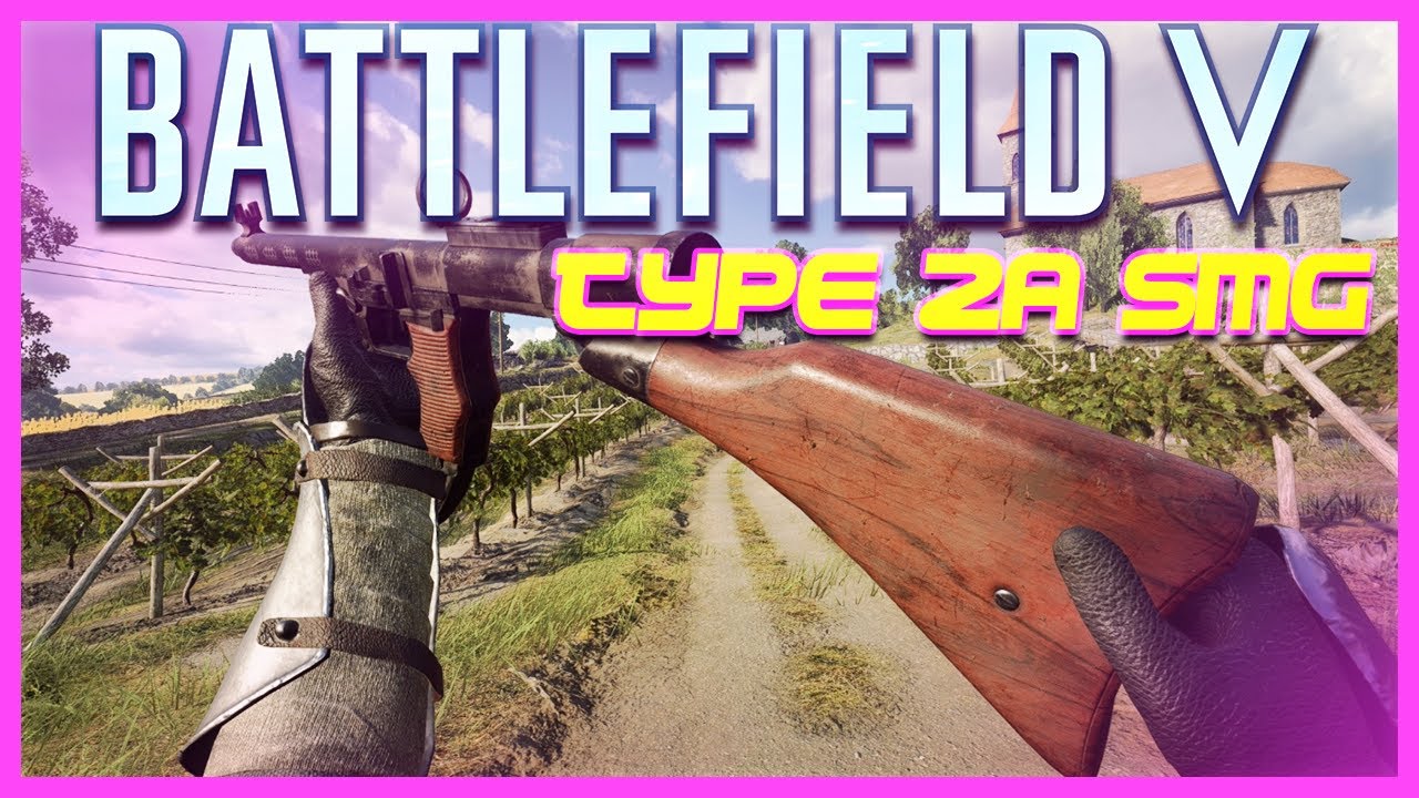 Battlefield 5 NEW GUN! - Type 2A SMG Gameplay - YouTube