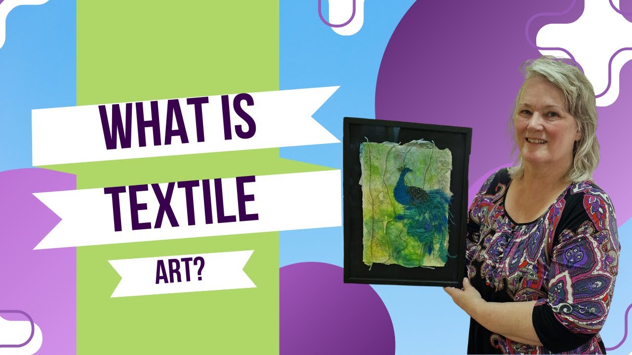 Textile Art What Is It And What Are Its Benefits YouTube textile-art-what-is-it-and-what-are-its-benefits-youtube