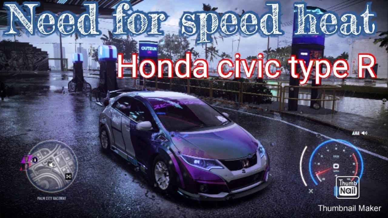 Need for Speed HEAT Gameplay HONDA CIVIC TYPE R BEST GRIP CAR (Full ...
