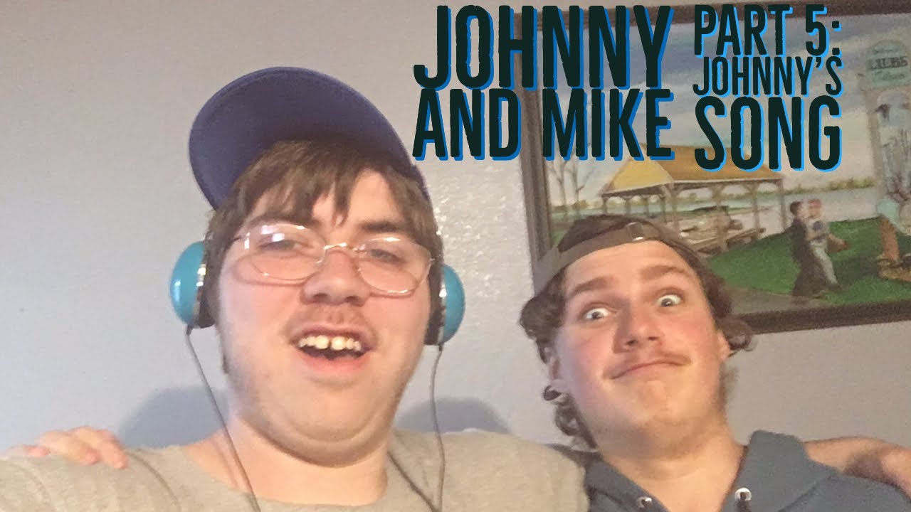 Johnny and Mike #5 - YouTube