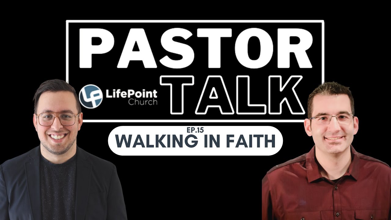 Pastor Talk | Episode 15 | Walking in Faith - YouTube
