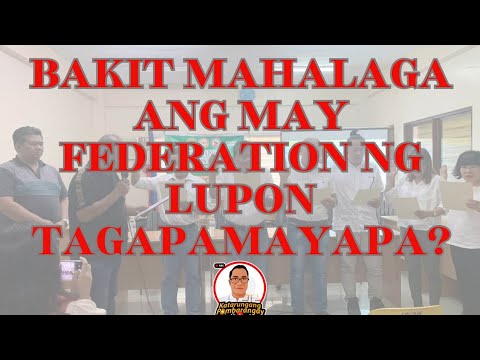 Bakit mahalaga ang mayroong Lupon Tagapamayapa Federation? - YouTube