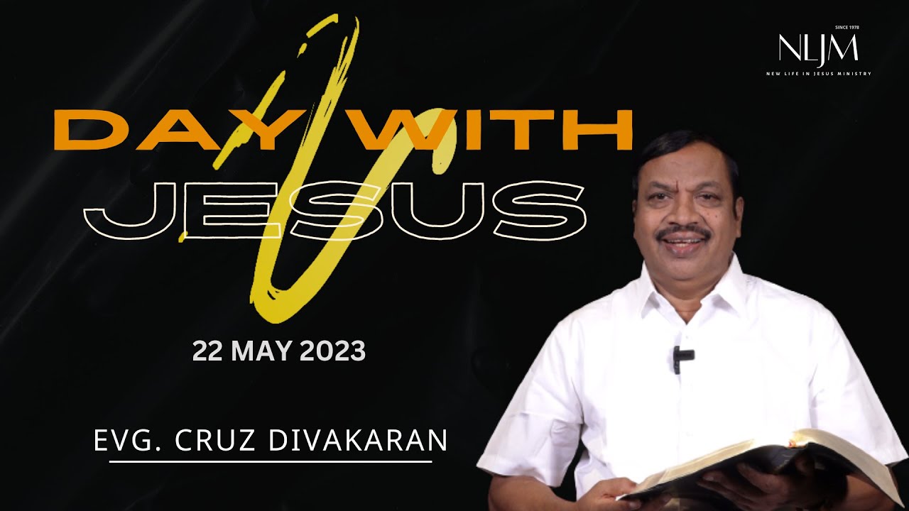 Micah 3:8 | Day With Jesus | 22 May 2023 | Evg. Cruz Divakaran | #nljm ...